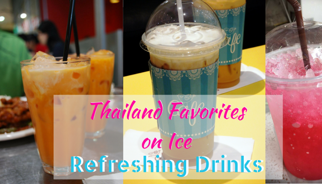 Thailand Favorites on Ice: Refreshing Drinks - tasteofthailand.org